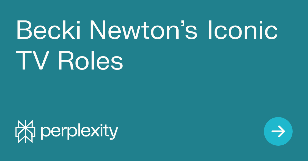 Becki Newtons Iconic Tv Roles