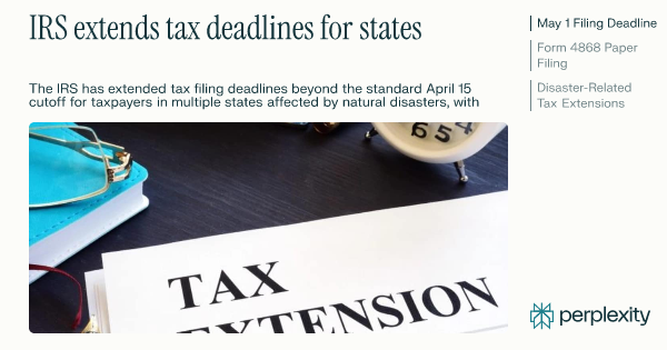 IRS extends tax deadlines for states IRS extends tax deadlines for states